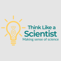 Think Like a Scientist – Make Sense of Science